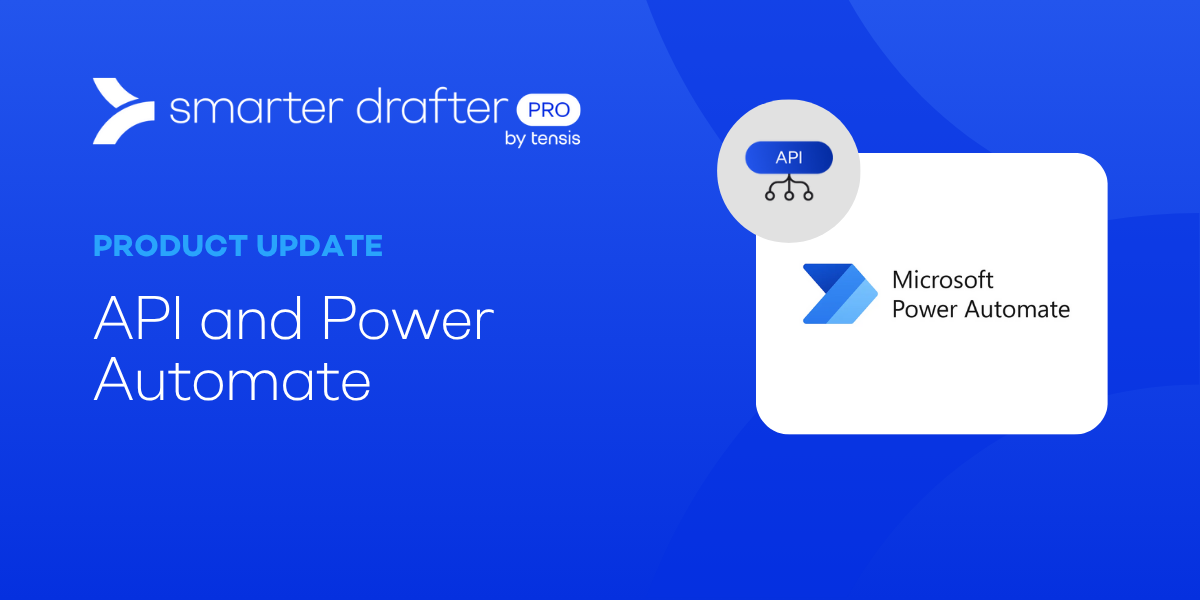 API and Power Automate: Unlock Full Document Automation With Smarter Drafter
